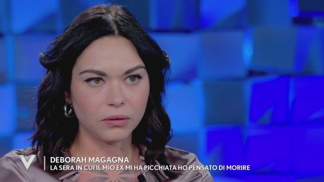 Deborah Magagna: "La sera in cui il mio ex mi ha picchiata ho pensato ...